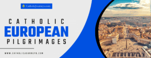 Top Catholic Marian Shrines in Europe for Pilgrims